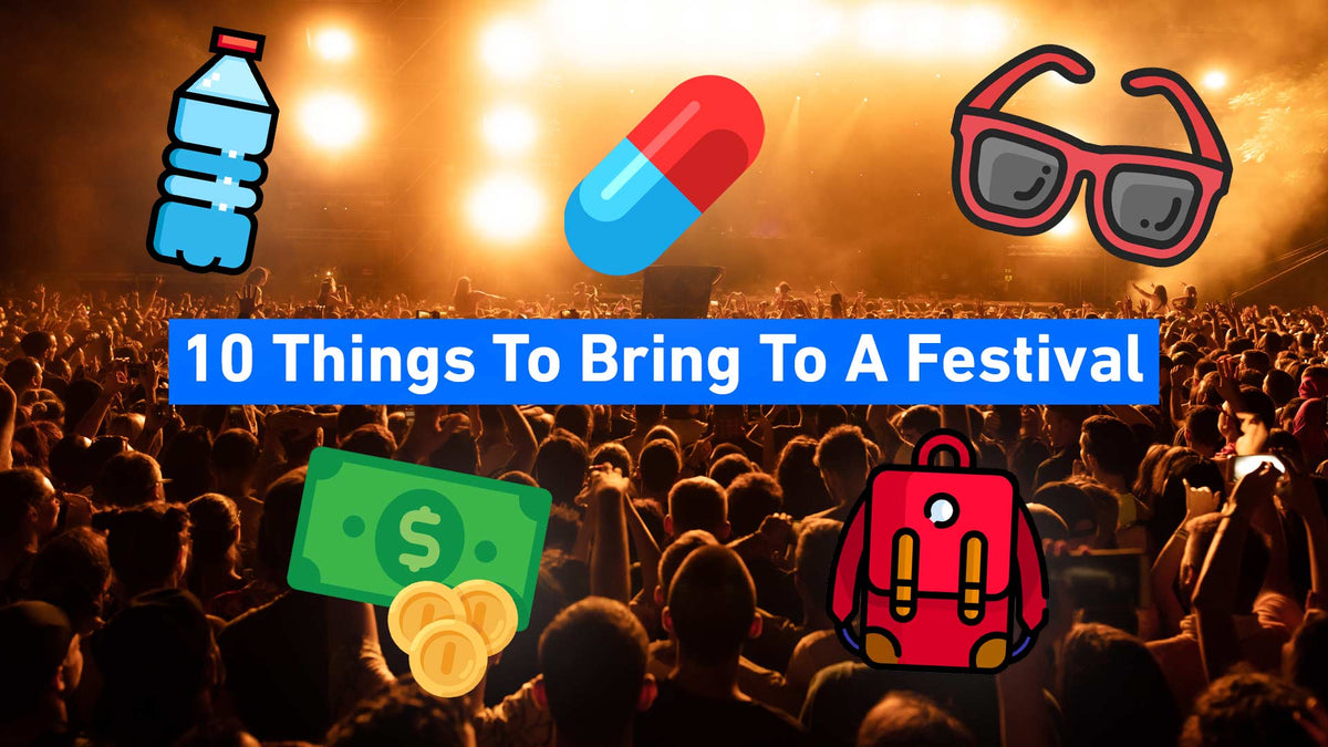 10 Things To Bring To A Festival | TheShadePrjct